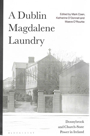 A DUBLIN MAGDALENE LAUNDRY DONNYBROOK AND CHURCH–STATE POWER IN IRELAND ...
